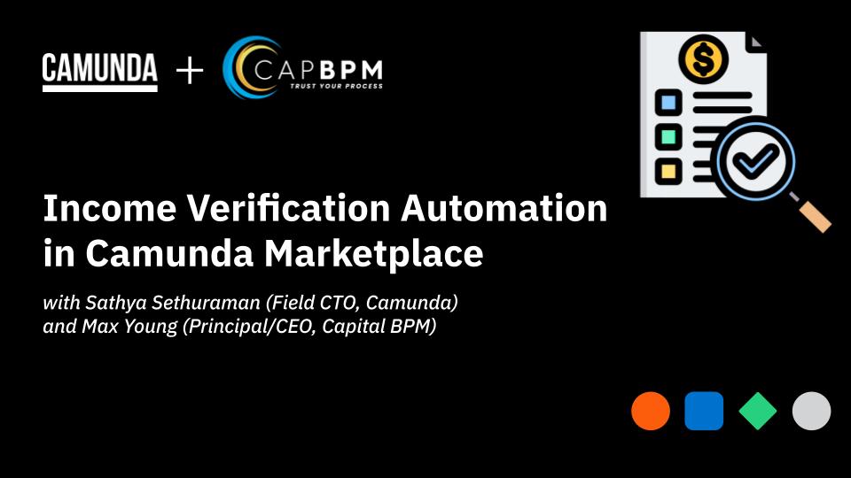 Income Verification Automation in Camunda Marketplace Webinar